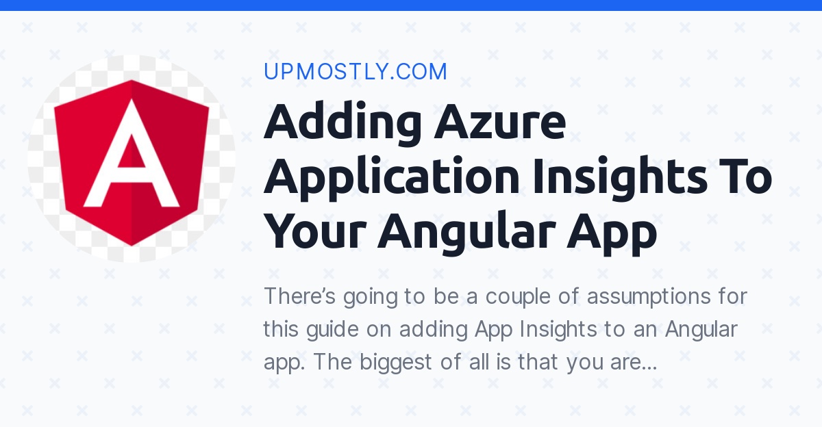 Adding Azure Application Insights To Your Angular App Upmostly