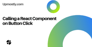 Calling a React Component on Button Click - Upmostly