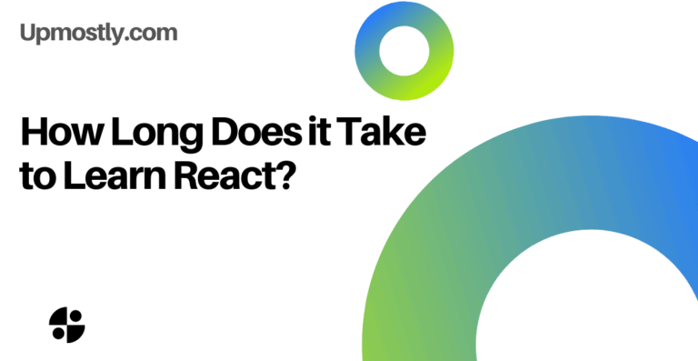 How Long Does it Take to Learn React? - Upmostly