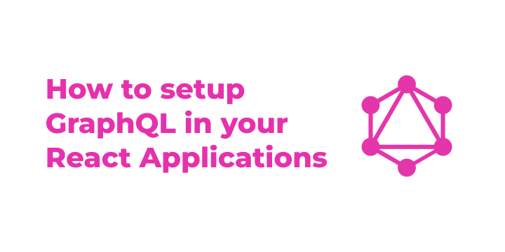 How to setup GraphQL in your React Application - Upmostly
