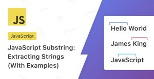 How to Use the Substring Method in Javascript (Code Examples)
