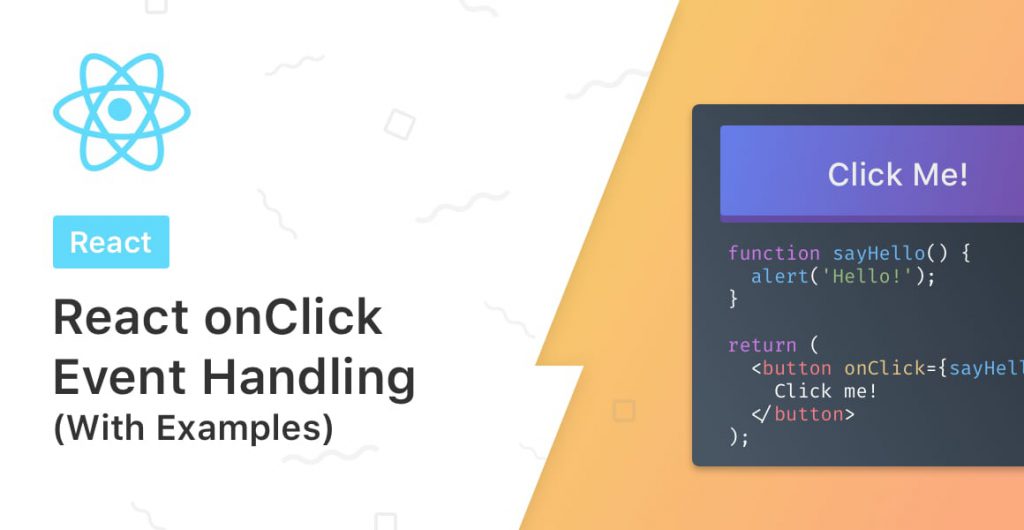 React onClick Event Handling (With Examples) - Upmostly
